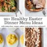 Healthy Easter Dinner Menu Ideas - The Wooden Skillet