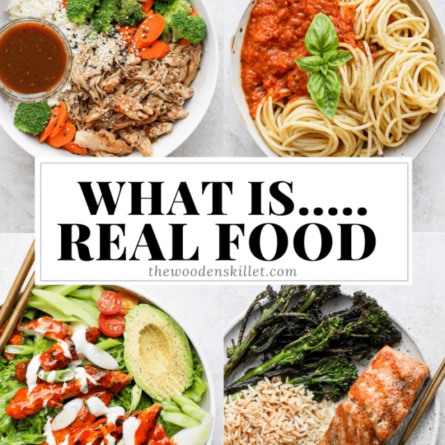 What is a Real Food Diet - The Wooden Skillet