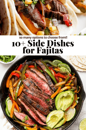 Side Dishes for Fajitas - The Wooden Skillet