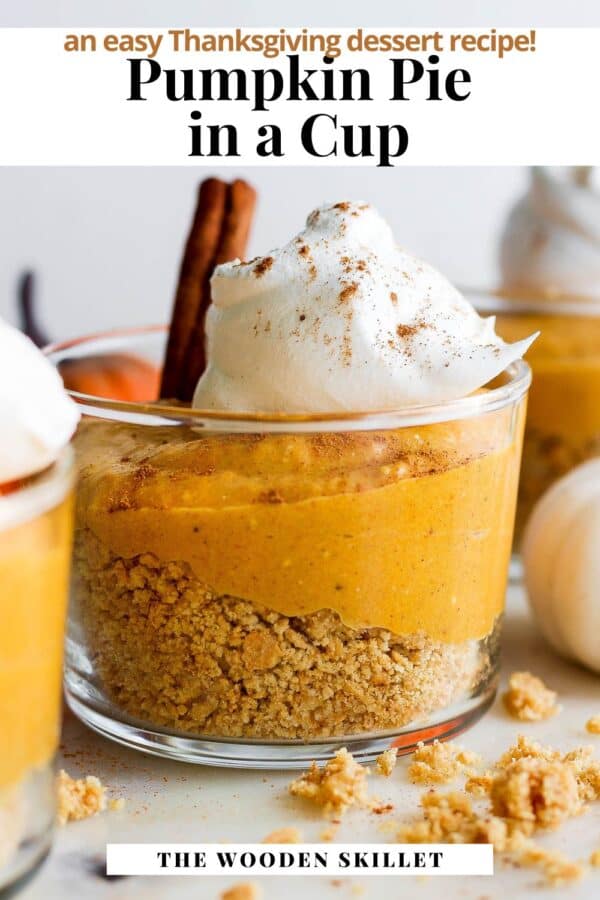 Pumpkin Pie in a Cup - The Wooden Skillet